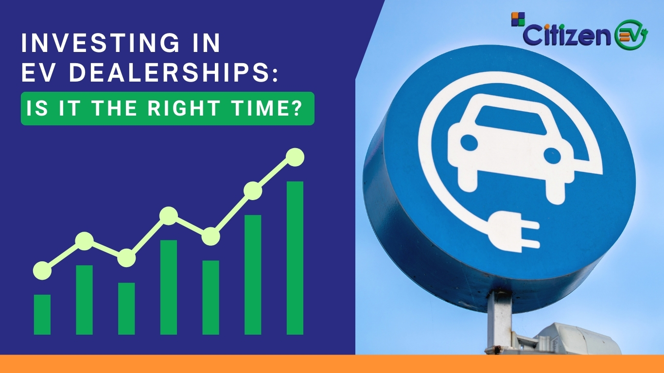 Investing in EV Dealerships: Is It the Right Time? - Electric Vehicle